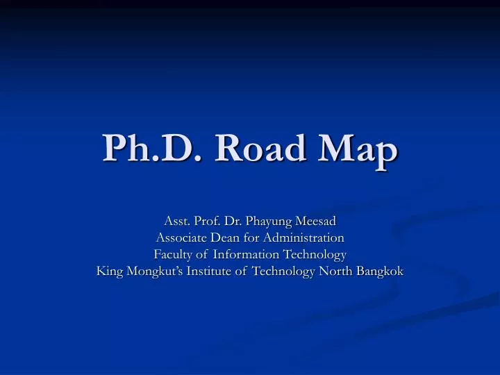 PPT - Ph.D. Road Map PowerPoint Presentation, free download - ID:5264045