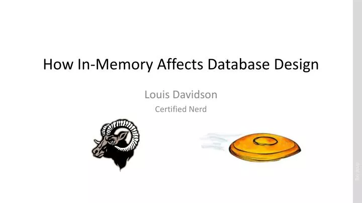 PPT - How In-Memory Affects Database Design PowerPoint Presentation ...