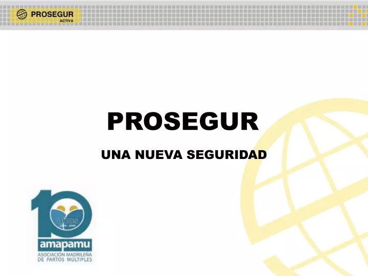 PPT - PROSEGUR PowerPoint Presentation, free download - ID:5268912