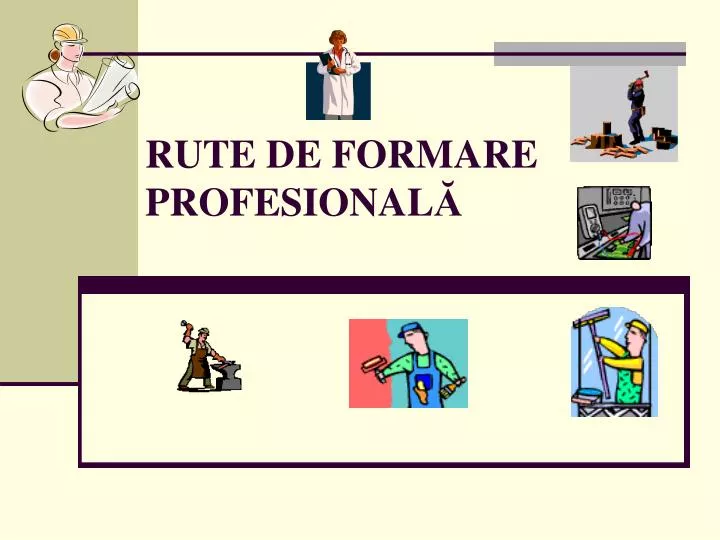 PPT - RUTE DE FORMARE PROFESIONAL Ă PowerPoint Presentation, free ...