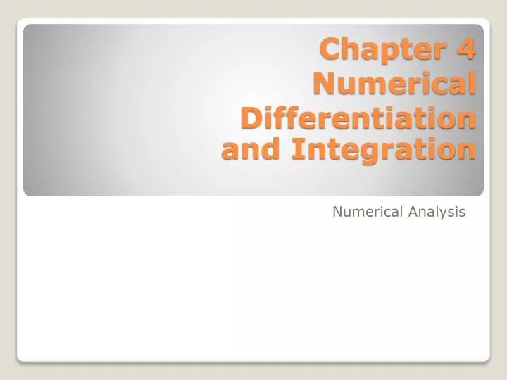 PPT - Chapter 4 Numerical Differentiation and Integration PowerPoint ...