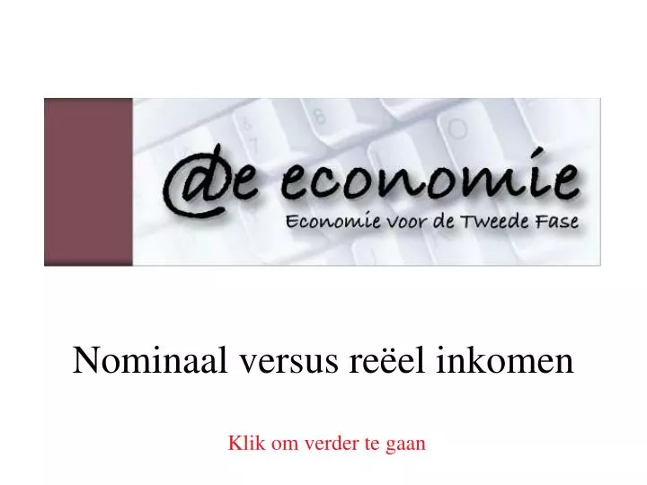 PPT - Nominaal versus reëel inkomen PowerPoint Presentation, free ...