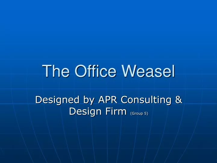PPT - The Office Weasel PowerPoint Presentation, free download - ID:5273582