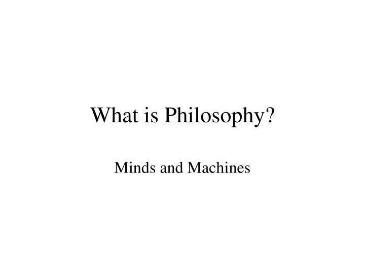 PPT - What is Philosophy? PowerPoint Presentation, free download - ID ...