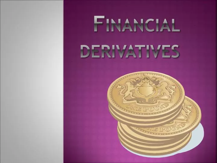 PPT - Financial derivatives PowerPoint Presentation, free download - ID ...