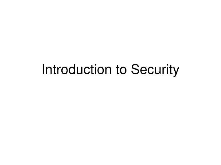 PPT - Introduction to Security PowerPoint Presentation, free download ...