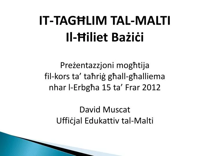 PPT - IT-TAGĦLIM TAL-MALTI Il-Ħiliet Bażiċi PowerPoint Presentation ...
