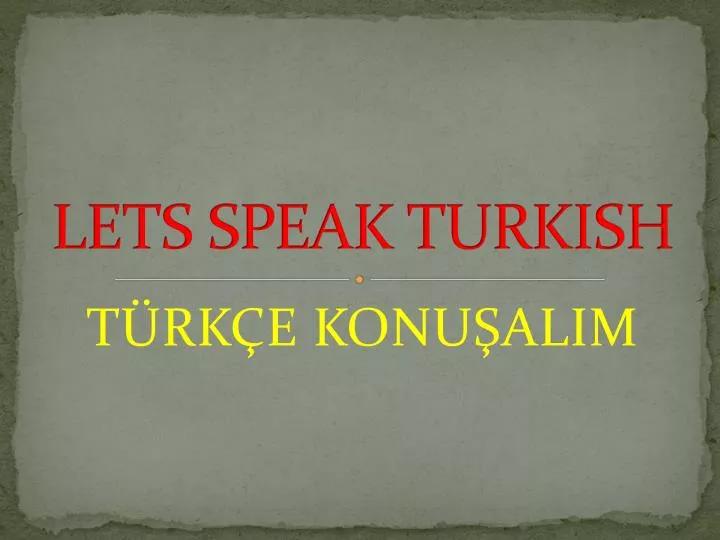 PPT - LETS SPEAK TURKISH PowerPoint Presentation, free download - ID ...