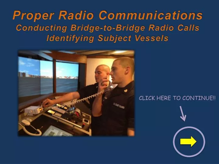 PPT - Proper Radio Communications Conducting Bridge-to-Bridge Radio ...
