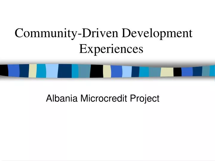 PPT - Community-Driven Development Experiences PowerPoint Presentation ...
