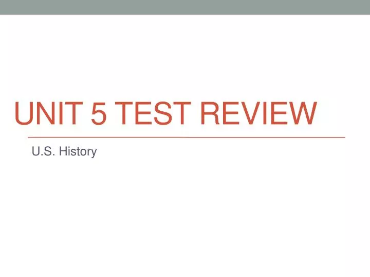 PPT - Unit 5 Test Review PowerPoint Presentation, free download - ID ...