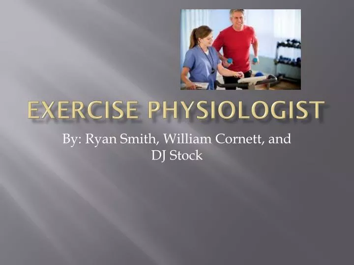 PPT - Exercise Physiologist PowerPoint Presentation, free download - ID ...