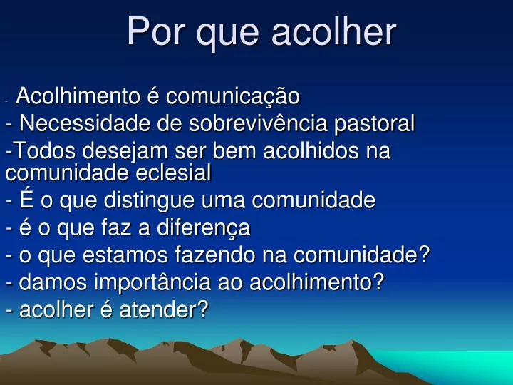 PPT - Por que acolher PowerPoint Presentation, free download - ID:5281581