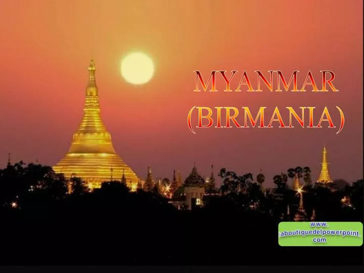 PPT - MYANMAR (BIRMANIA) PowerPoint Presentation, free download - ID ...