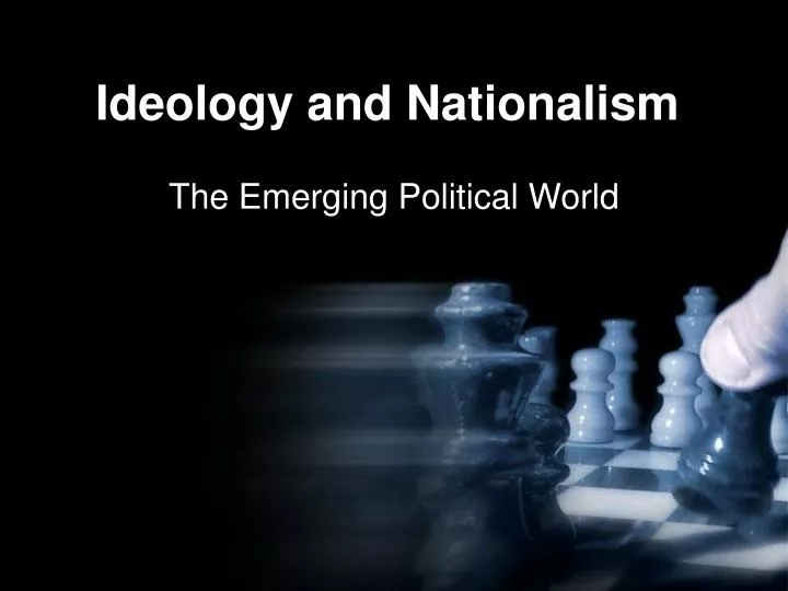 PPT - Ideology and Nationalism PowerPoint Presentation, free download ...