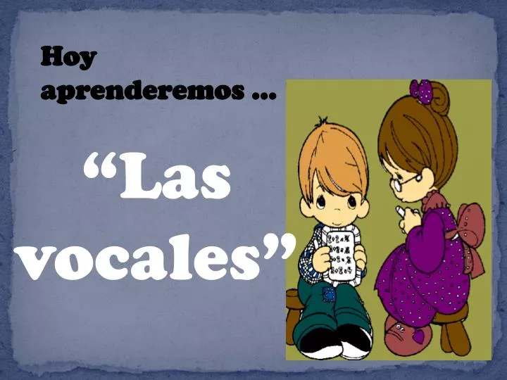 PPT - “Las vocales” PowerPoint Presentation, free download - ID:5287947
