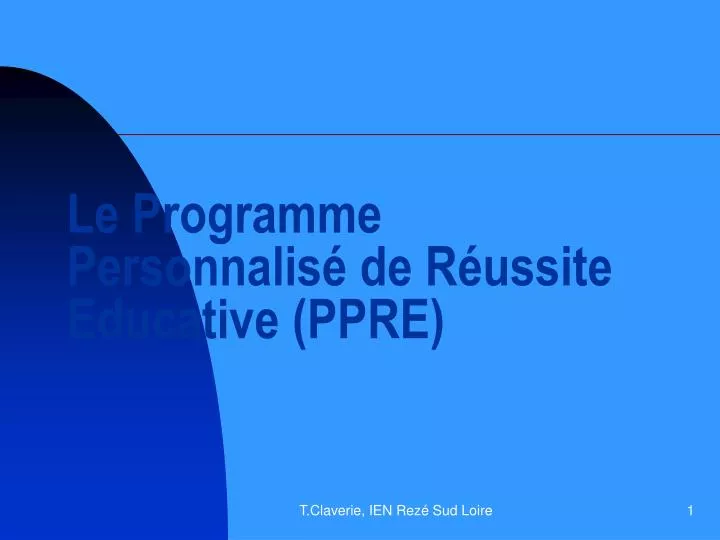 PPT - Le Programme Personnalisé de Réussite Educative (PPRE) PowerPoint Presentation - ID:5289752