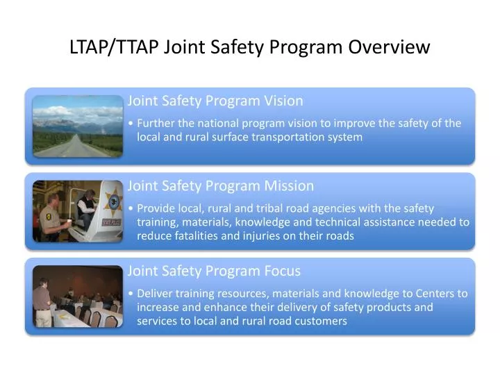 PPT - LTAP/TTAP Joint Safety Program Overview PowerPoint Presentation ...
