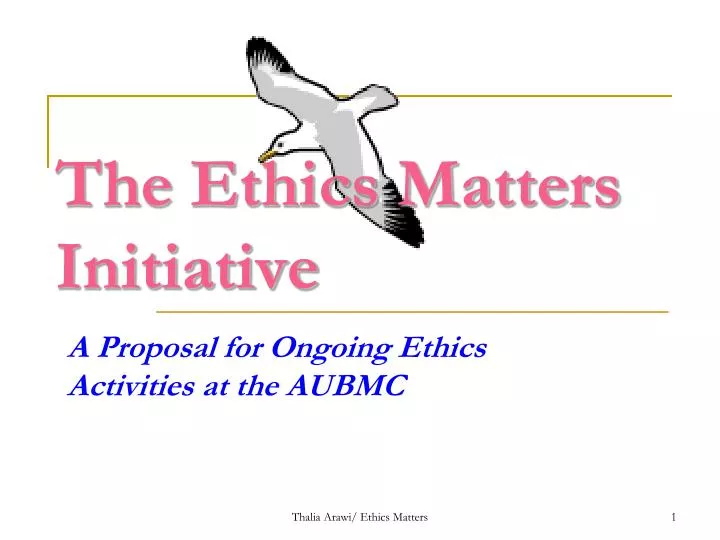 PPT - The Ethics Matters Initiative PowerPoint Presentation, free ...