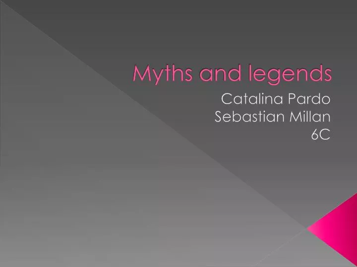 PPT - Myths and legends PowerPoint Presentation, free download - ID:5292216