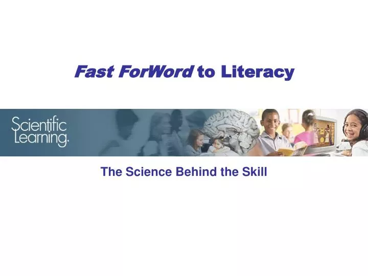 PPT - Fast ForWord to Literacy PowerPoint Presentation, free download ...