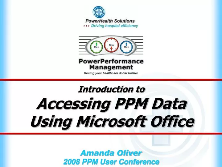 PPT - Introduction to Accessing PPM Data Using Microsoft Office ...