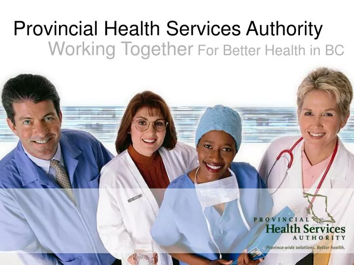 PPT - Provincial Health Services Authority PowerPoint Presentation ...