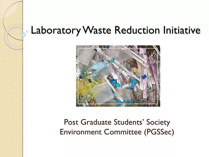 PPT - Laboratory Waste Reduction Initiative PowerPoint Presentation ...