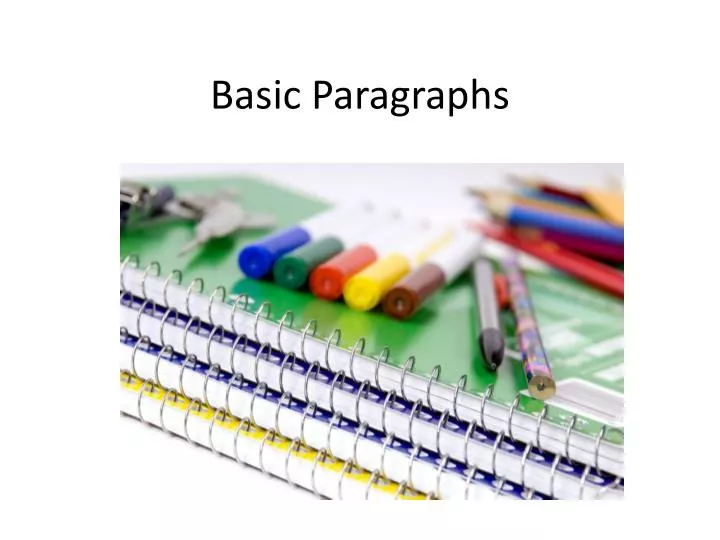 PPT - Basic Paragraphs PowerPoint Presentation, free download - ID:5297087