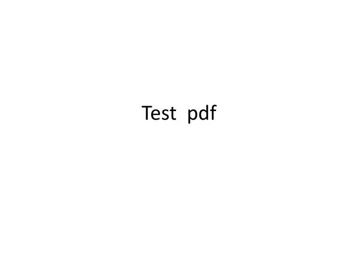 PPT - Test pdf PowerPoint Presentation, free download - ID:5297308