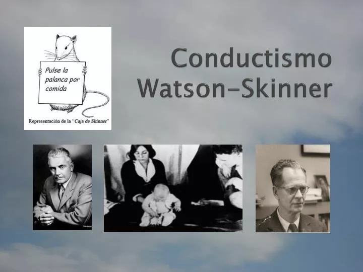 PPT - Conductismo Watson-Skinner PowerPoint Presentation, free download ...