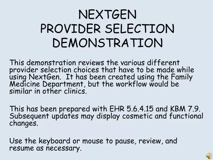 PPT - NEXTGEN PROVIDER SELECTION DEMONSTRATION PowerPoint Presentation ...