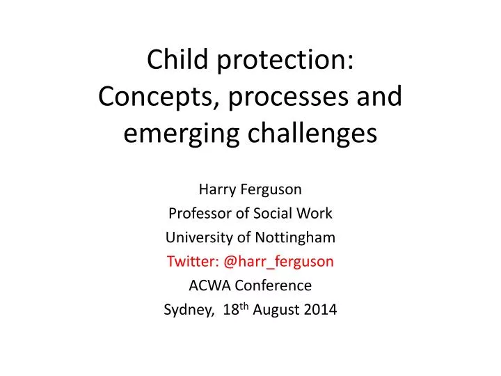 PPT - Child protection: Concepts , processes and emerging challenges PowerPoint Presentation ...