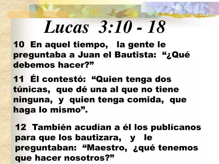 PPT - Lucas 3:10 - 18 PowerPoint Presentation, free download - ID:5298986