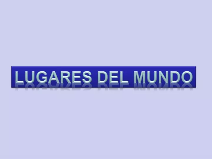PPT - Lugares del mundo PowerPoint Presentation, free download - ID:5299128
