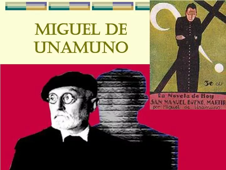 PPT - Miguel de Unamuno PowerPoint Presentation, free download - ID:5299762