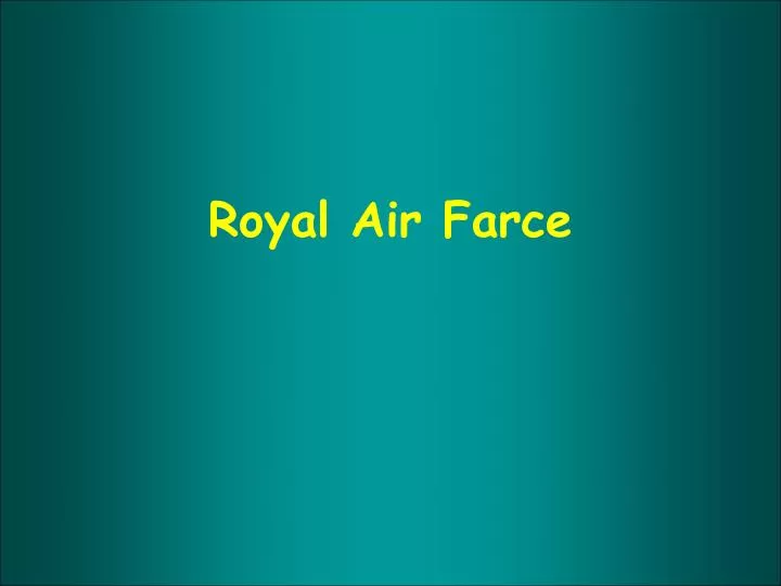PPT - Royal Air Farce PowerPoint Presentation, free download - ID:5301779