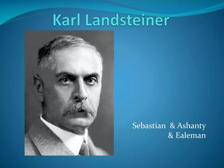 PPT - Karl Landsteiner PowerPoint Presentation, free download - ID:5302553