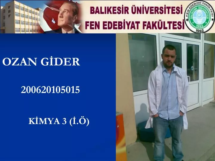 PPT - OZAN GİDER 200620105015 KİMYA 3 (İ.Ö) PowerPoint Presentation ...