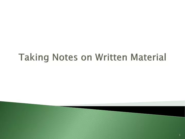 PPT - Taking Notes on Written Material PowerPoint Presentation, free ...