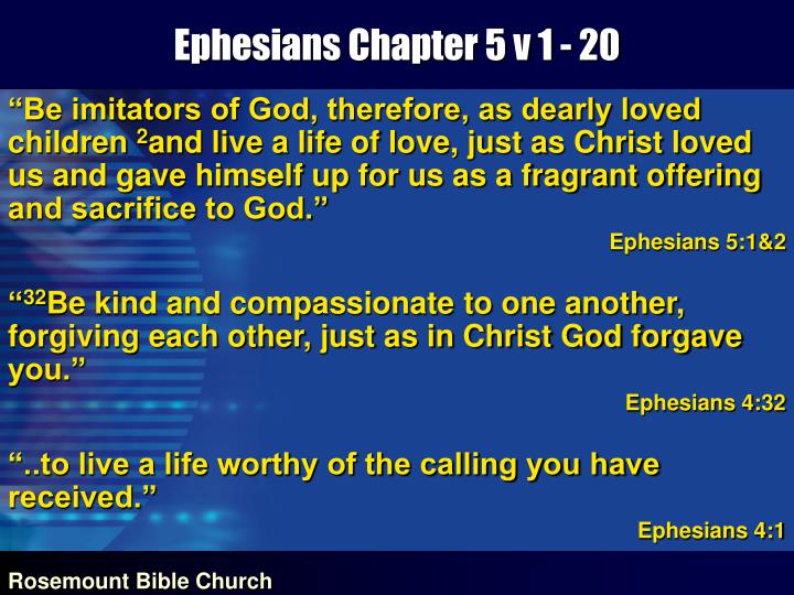 PPT - Ephesians 5:1-20 Message 1 in our 5-part series on Ephesians 5 ...