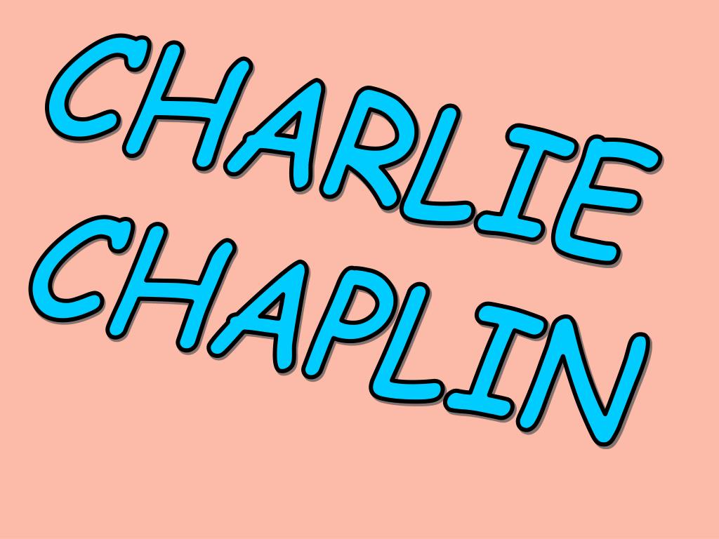 PPT - CHARLIE CHAPLIN PowerPoint Presentation, free download - ID:5305339 PPT - CHARLIE CHAPLIN PowerPoint Presentation, free download - ID:5305339