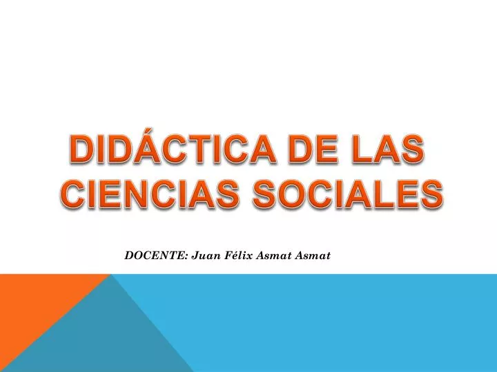 PPT - DIDÁCTICA DE LAS CIENCIAS SOCIALES PowerPoint Presentation, free download - ID:5305779
