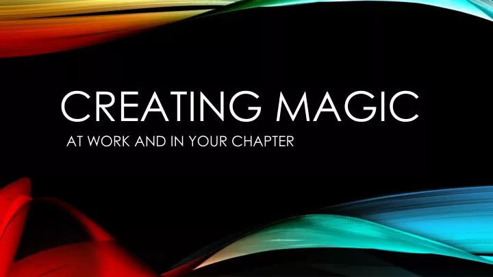PPT - CREATING MAGIC PowerPoint Presentation, free download - ID:5307079