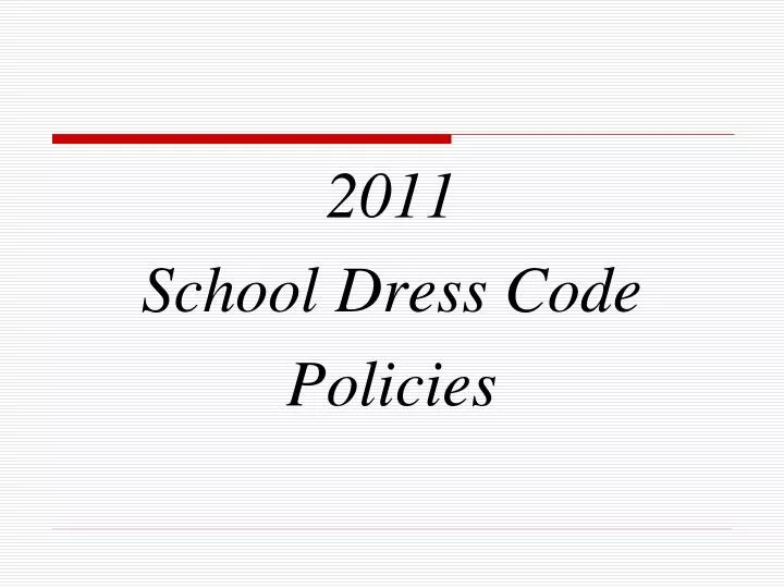 PPT - 2011 School Dress Code Policies PowerPoint Presentation, free ...