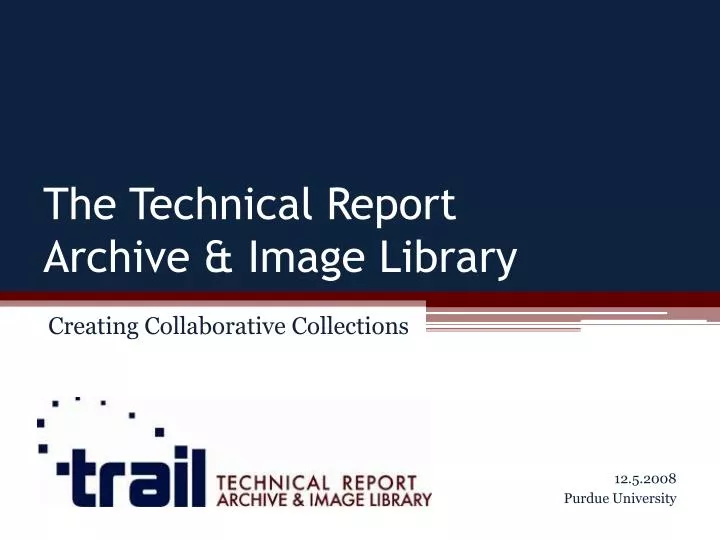 PPT - The Technical Report Archive & Image Library PowerPoint ...