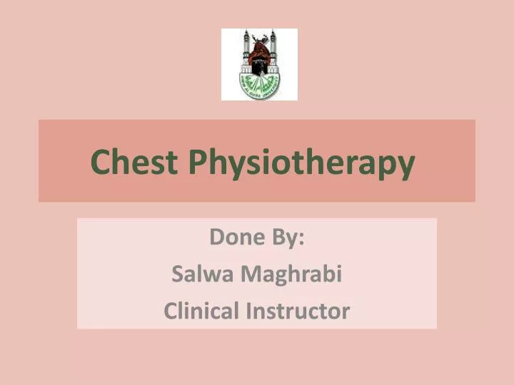 PPT - Chest Physiotherapy PowerPoint Presentation, free download - ID:5310113
