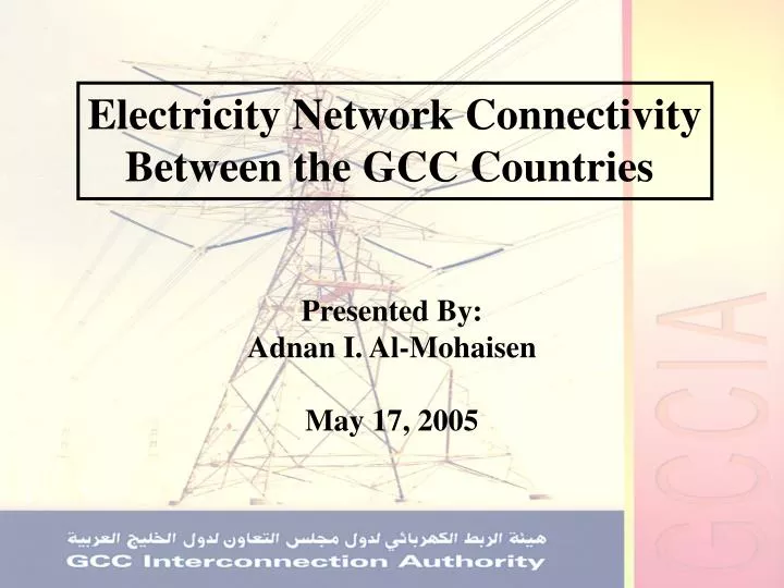 PPT - Electricity Network Connectivity Between the GCC Countries ...