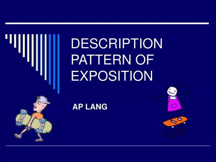 PPT - DESCRIPTION PATTERN OF EXPOSITION PowerPoint Presentation, free ...