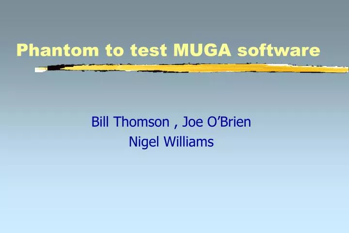 PPT - Phantom to test MUGA software PowerPoint Presentation, free ...